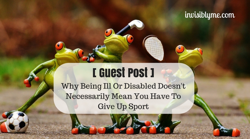 Guest Post Why Being Ill Or Disabled Doesn t Necessarily Mean You Guest Post Why Being Ill Or Disabled Doesn t Necessarily Mean You